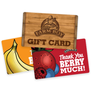 Gift delicious eating with a Farm Boy™ Gift Card | Farm Boy