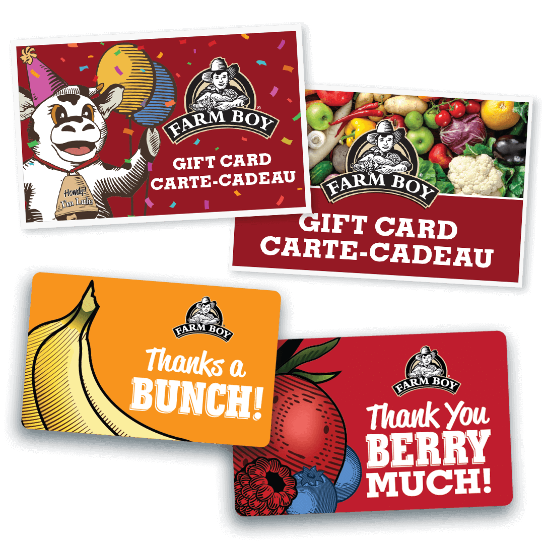 Gift delicious eating with a Farm Boy™ Gift Card | Farm Boy